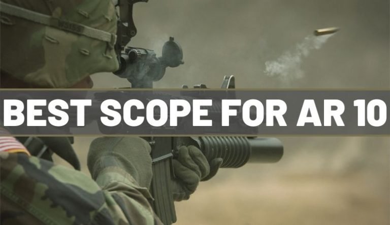 5 Best Scope For AR 10 Rifles: Reviews in 2020